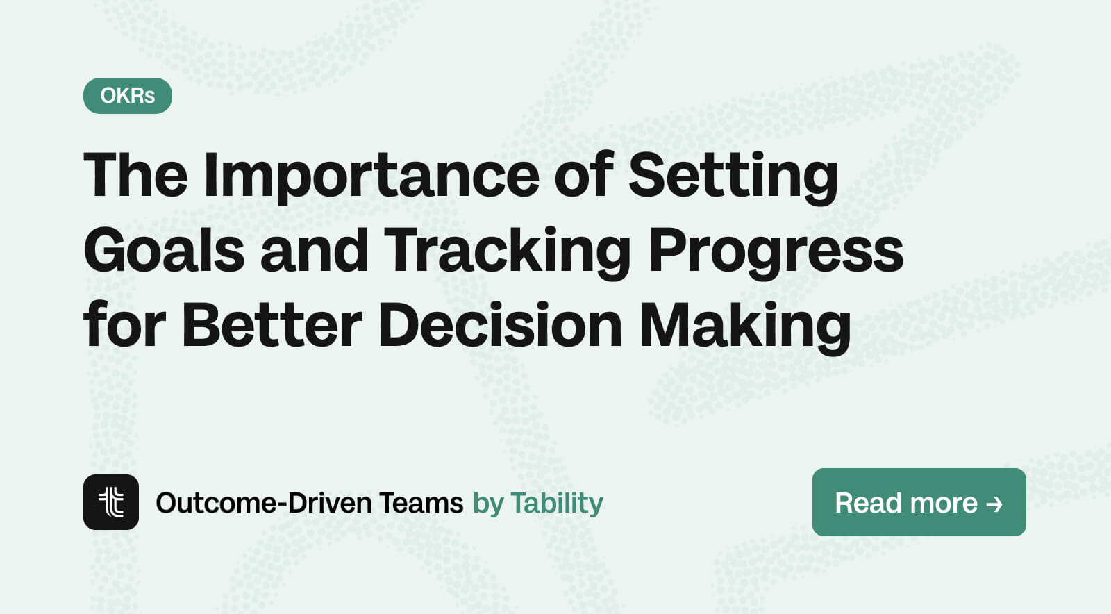 The importance of setting goals and tracking progress for better decision making